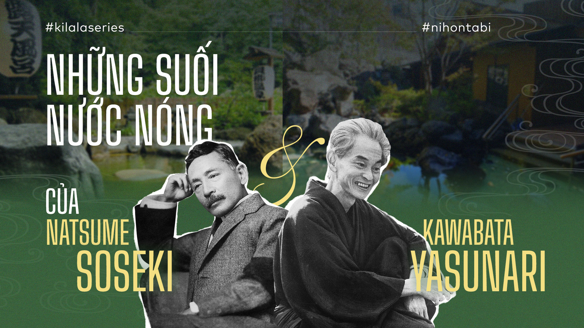 Những suối nước nóng của Natsume Soseki và Kawabata Yasunari